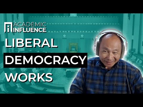 Francis Fukuyama on how liberal democracy outshines other systems of government