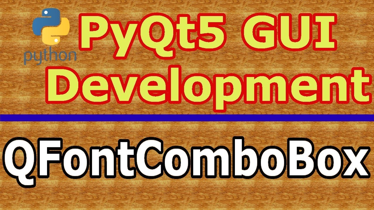 PyQt5 GUI Development Creating QFontComboBox