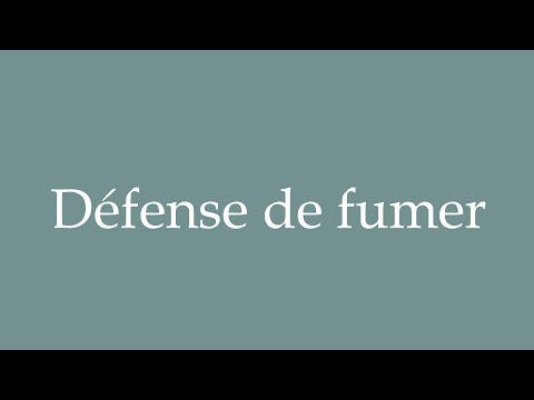 How to Pronounce ''Défense de Fumer'' (No Smoking) Correctly in French