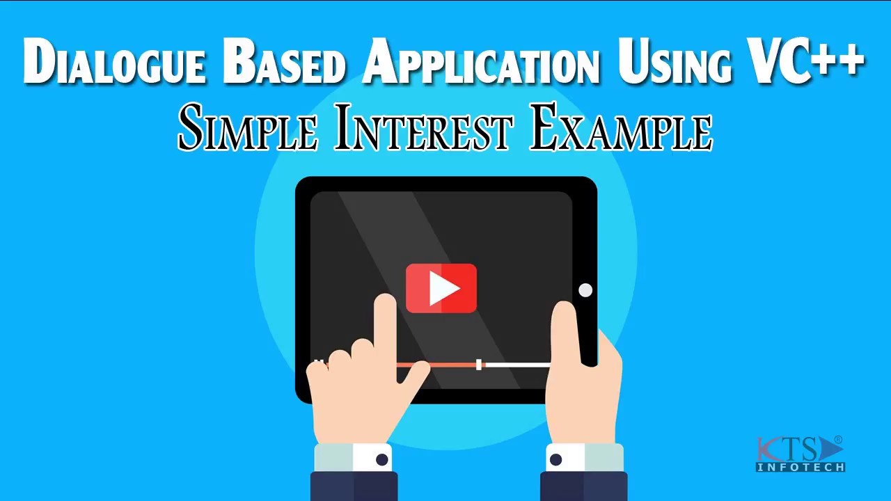 Tutorial 4 (Part 1) | VC++ GUI Tutorials | Simple Interest Example