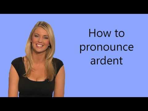 How to pronounce ardent