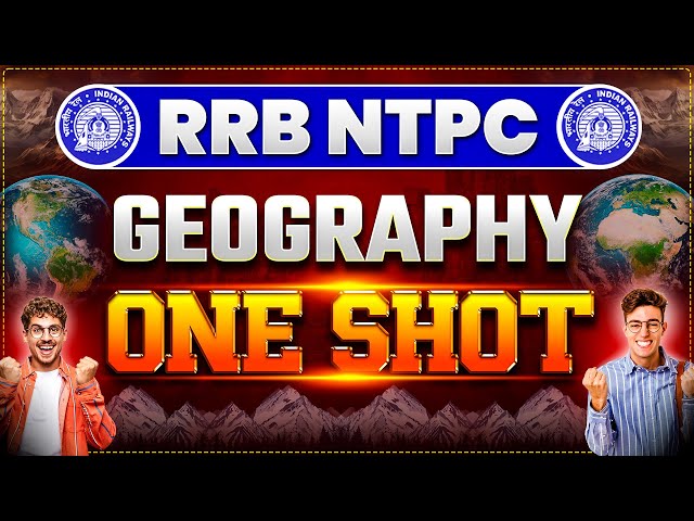 Comprehensive Geography Guide for RRB NTPC Aspirants | Galaxy.ai