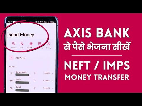 Axis Bank Money Transfer With IMPS, NEFT Demo - Axis Bank App se Paise Kaise Bheje?
