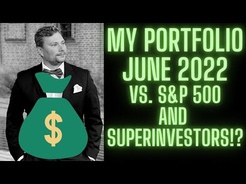 My portfolio June 2022 - can S&P 500 index be beaten and what returns have superinvestors had?