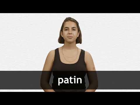How to pronounce PATIN in French