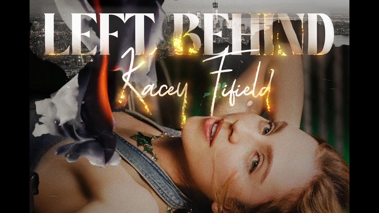 Kacey Fifield - LEFT BEHIND (Lyric Video)