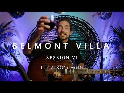 LUCA BOSCAGIN - Live at @BELMONT_VILLA - Session VI