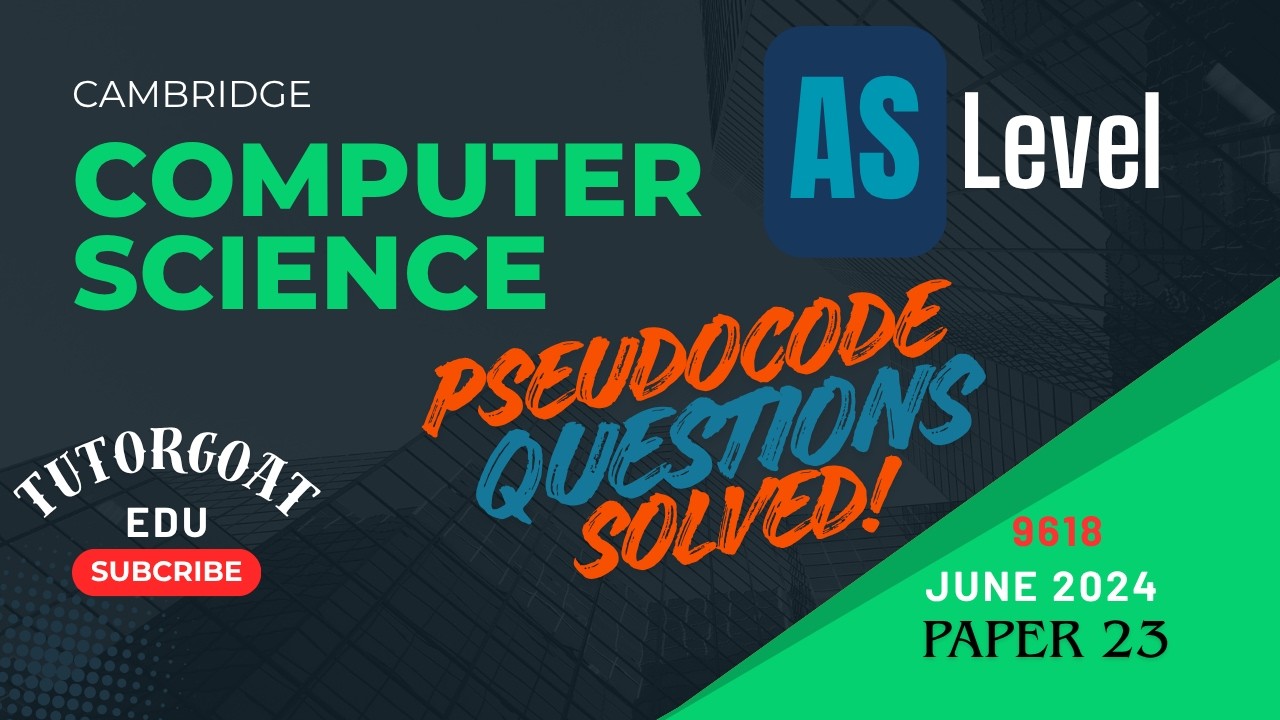 Cambridge AS Computer Science 9618 Pseudocode | Jun 2024 P23 | VID-001 | Step By Step Solution