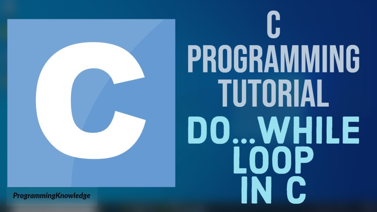 C Programming Tutorial for Beginners 15 -  do...while loop in C