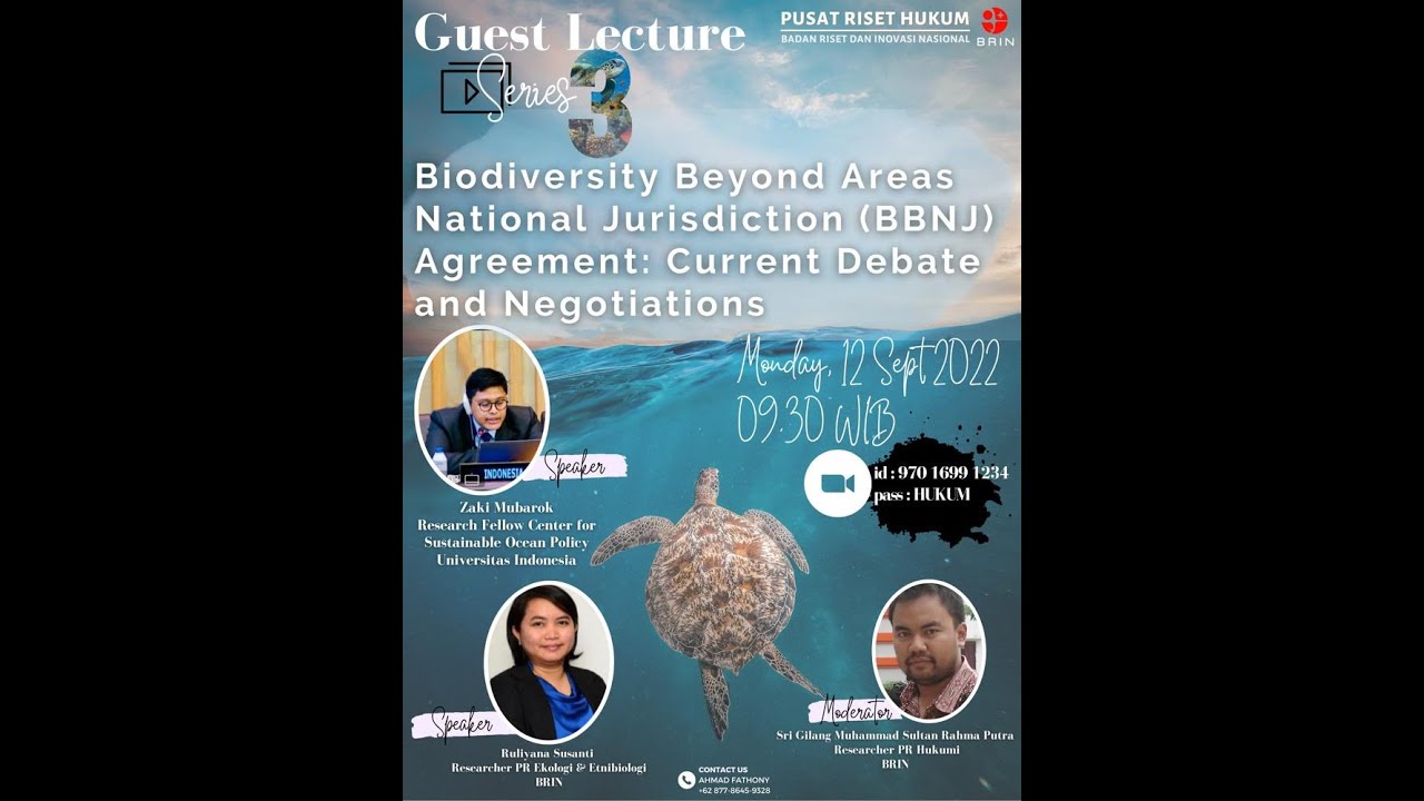 Guest Lecture Series 3: Biodiversity Beyond Areas National Jurisdiction Agreement