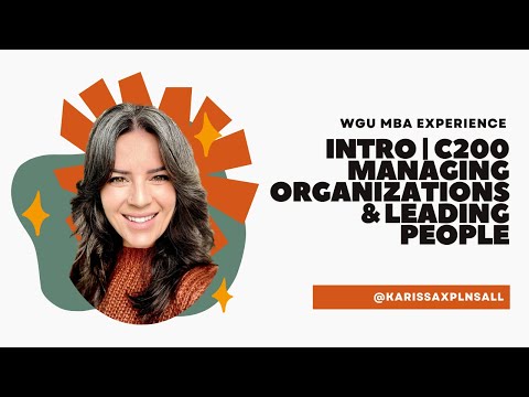 WGU MBA C200 Managing Organizations and Leading People