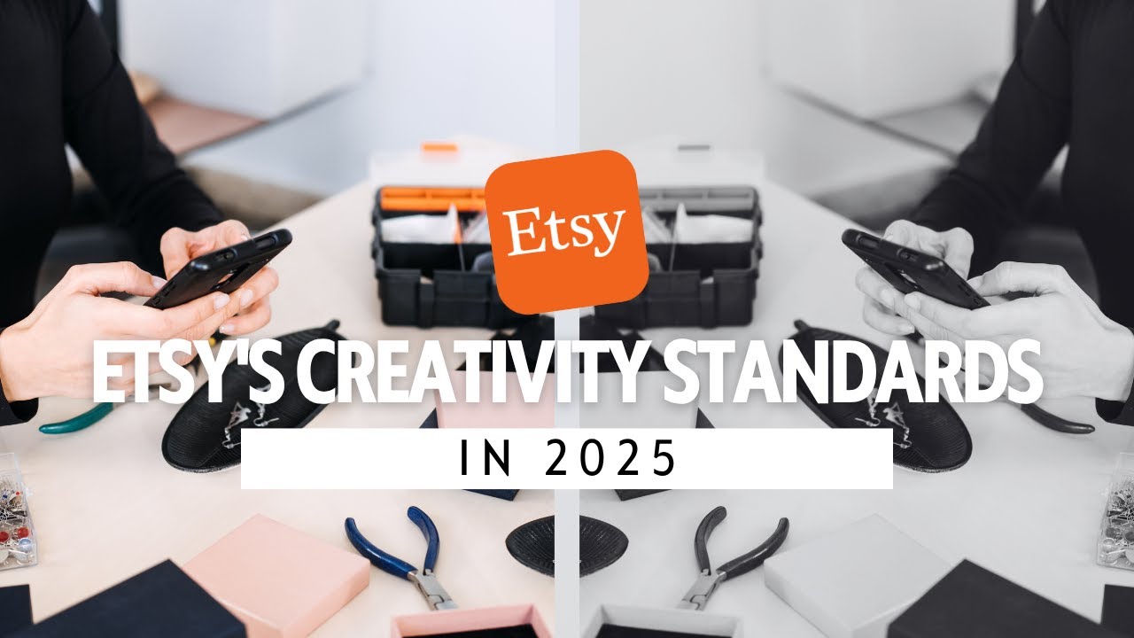 Etsy Creativity Standards 2025 Explained | What You Can & Can’t Sell