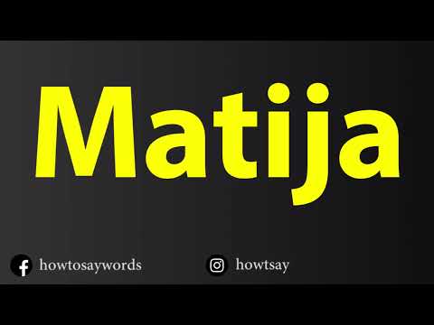 How To Pronounce Matija