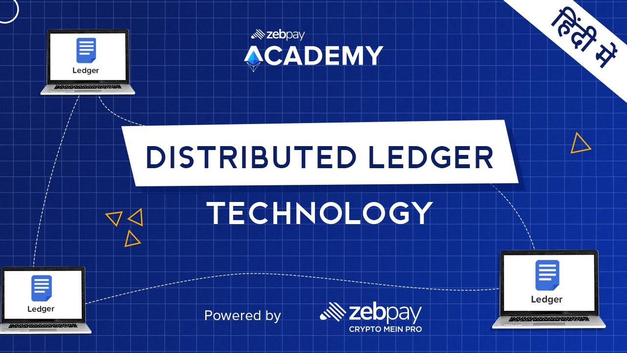 Distributed Ledger Technology (DLT)  | Explained in Hindi | ZebPay Academy