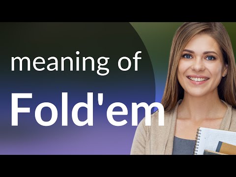 Unfolding the Meaning: Understanding "Fold'em" in English