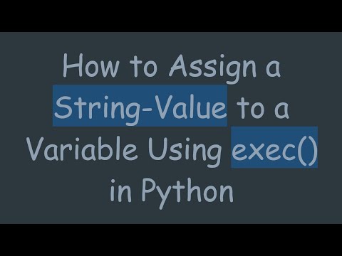 How to Assign a String-Value to a Variable Using exec() in Python