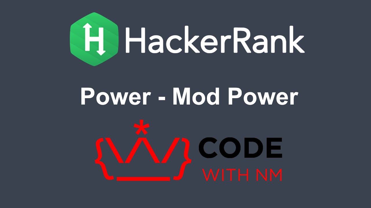 Power - Mod Power HackerRank Python Solution | CODE WITH NM