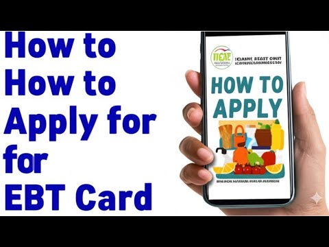 How to Apply for EBT Card How to Apply for Food Stamps