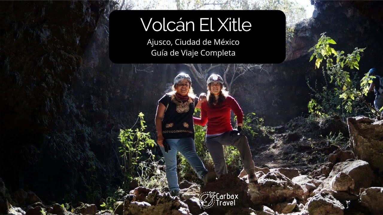 Guia para Volcan Xitle - Sur de Ciudad de México, Ajusco - Carbax travel