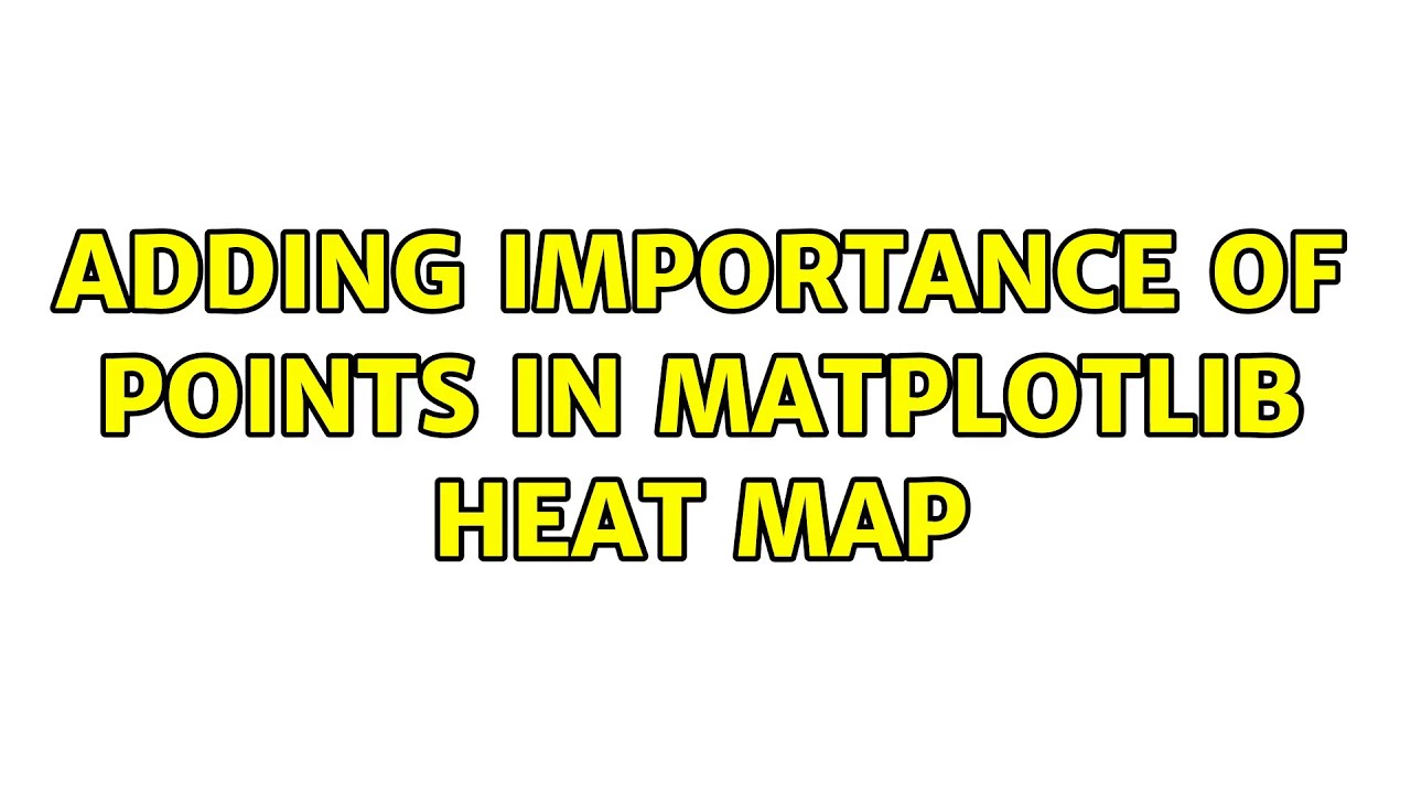 Adding importance of points in matplotlib heat map
