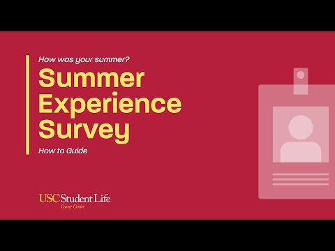 USC Summer Experience Survey Guide