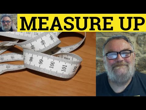 Measure Up Meaning - Measure Up To Examples - Define Measure Up With - Measure Up Against Explained