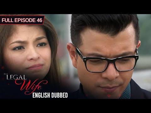 Full Episode 46 | The Legal Wife English Dubbed