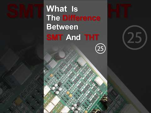 PCB Basic Knowledge（25）SMT and THT #smt #tht #PCBA #pcb #knownpcb #pcbdesign #pcbmanufacturing