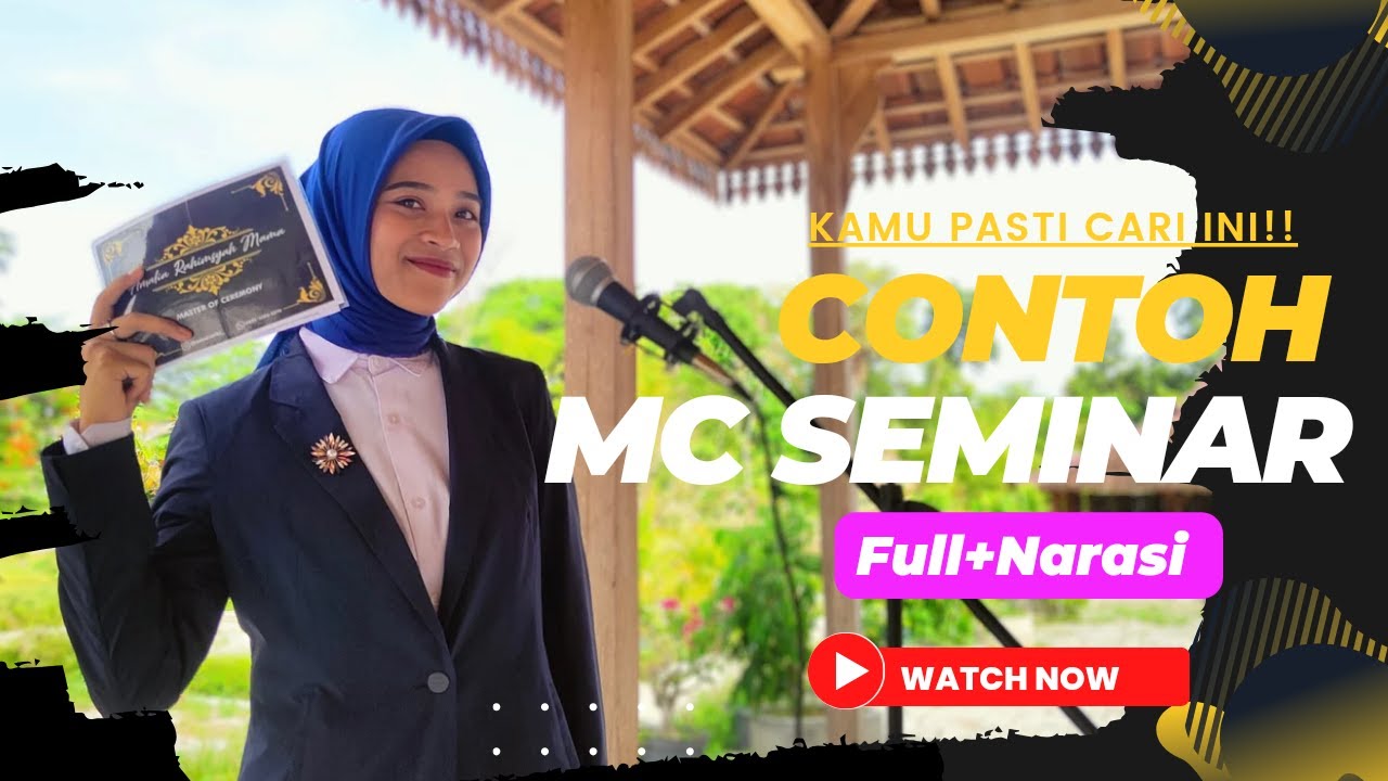 Contoh Pembawa Acara MC Seminar Nasional | Full Teks | Formal - Semi Formal - Non Formal