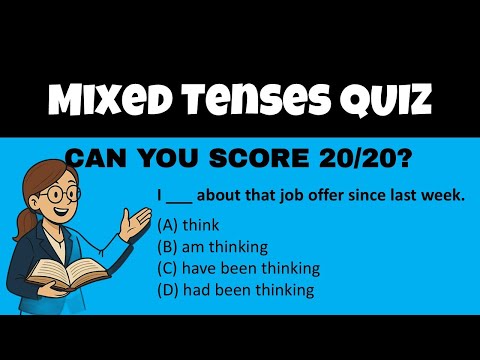 Mixed Tenses Quiz | English Verb Tense Quiz | English Grammar Quiz