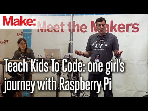 Teach Kids To Code: one girl's journey with Raspberry Pi - Richard Jordan, Alexandra Jordan
