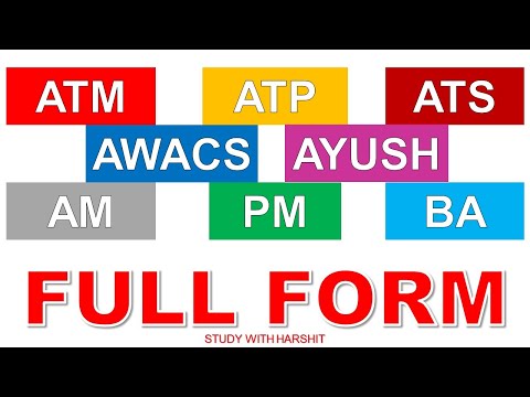 FULL FORM OF ATM, ATP, ATS, AWACS, AYUSH, AM, PM, BA || 8 IMPORTANT FULL FORMS
