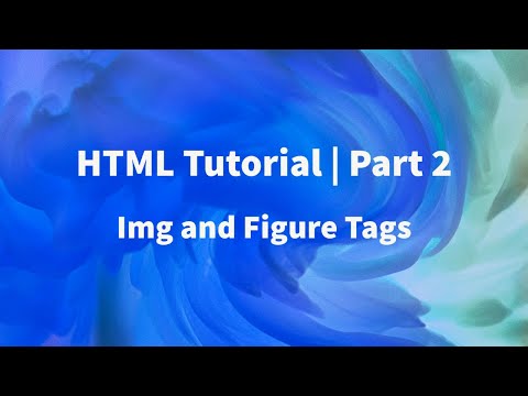 HTML5 Tutorial Series Part 2 | Image, Figure and Figcaption Tags | Web Development Course