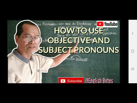 HOW TO USE OBJECTIVE AND SUBJECTIVE PRONOUNS