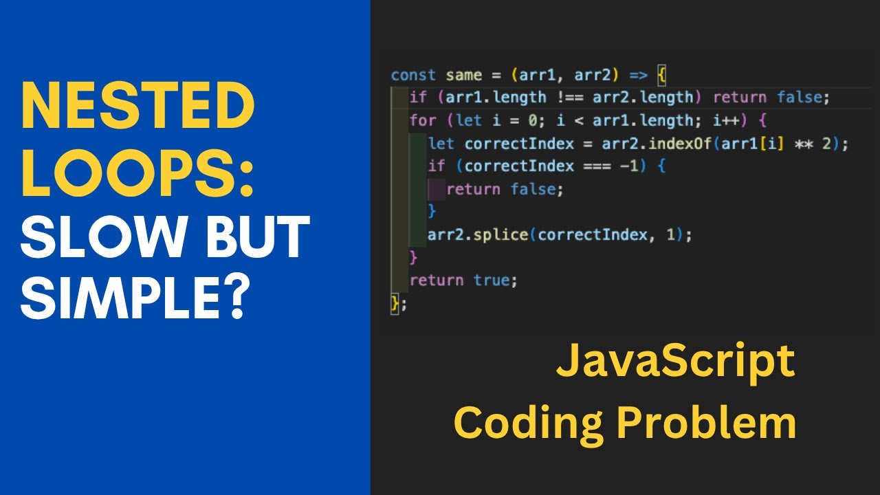 Nested Loop Solution for Comparing Squared Arrays | JavaScript Coding Interview Problem