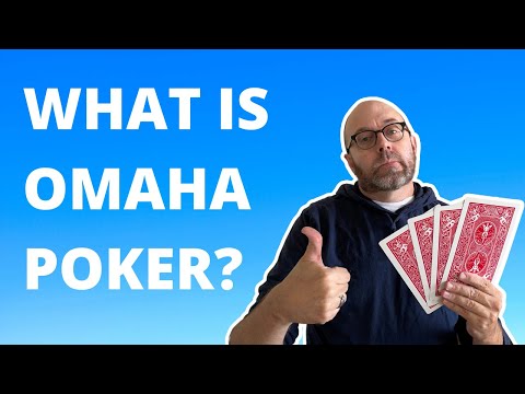 What is Omaha Poker, Pot Limit Omaha, Omaha 8 or Better, and Big O?