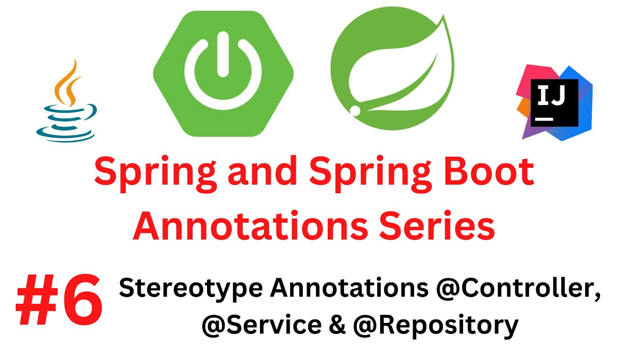 Spring & Spring Boot Annotations Series - #6 - @Controller, @Service and @Repository Annotations