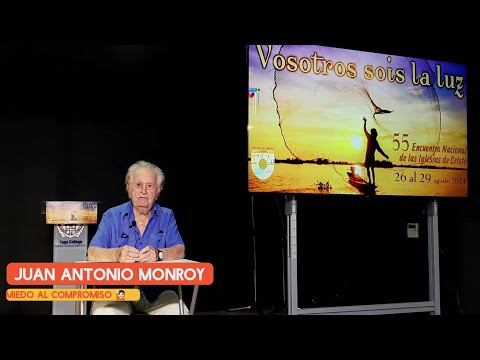 MIEDO AL COMPROMISO - Juan Antonio Monroy (Iglesia de Cristo en Madrid)