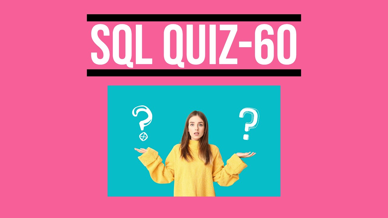 SQL Quiz 60 | SQL Quiz for the day | SQL Tutorial for Beginners |