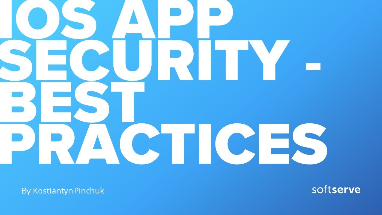 iOS app security - best practices by Kostiantyn Pinchuk (UKR)