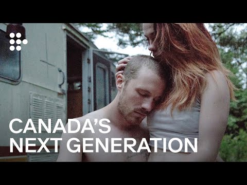 Canada's Next Generation | Hand-Picked by MUBI