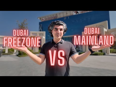 How to SET UP your BUSINESS in DUBAI - Free Zone vs. Mainland