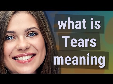 Tears | meaning of Tears