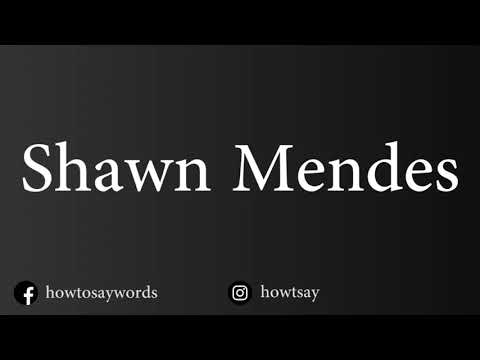 How To Pronounce Shawn Mendes