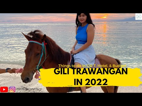 Gili Trawangan Island, Indonesia in 2022| Things to Do, Hotel, & Budget