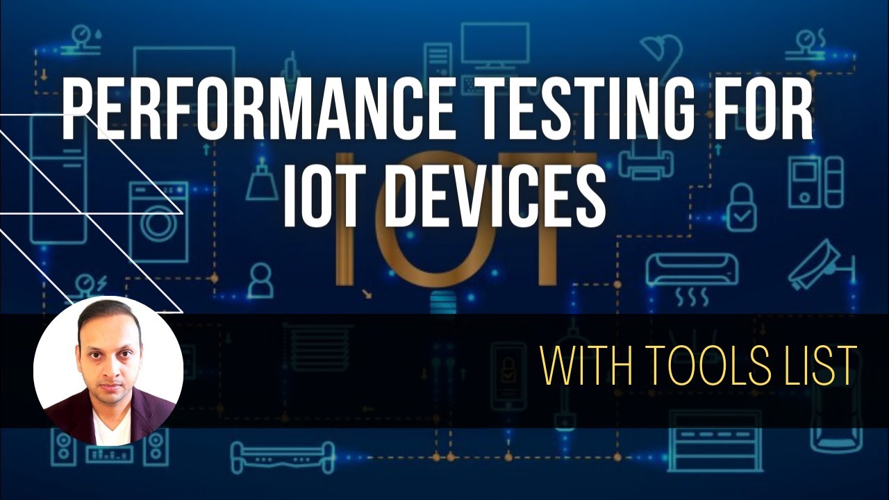 Performance testing for IoT Devices