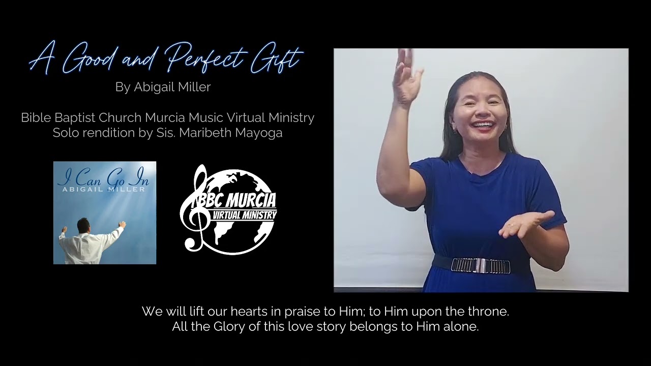A Good and Perfect Gift | Bible Baptist Church Murcia | Solo