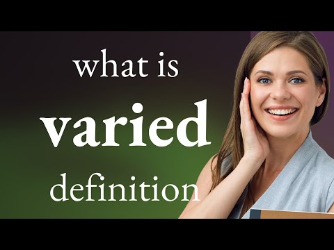 Varied — what is VARIED meaning