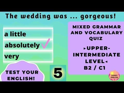 MIXED ENGLISH GRAMMAR AND VOCABULARY QUIZ | MULTIPLE CHOICE | UPPER-INTERMEDIATE | B2 / C1