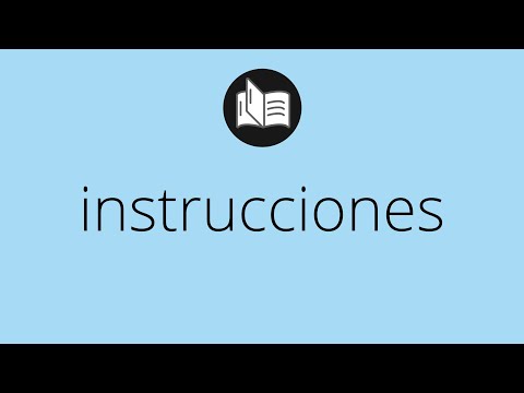 Que significa INSTRUCCIONES • instrucciones SIGNIFICADO • instrucciones DEFINICIÓN